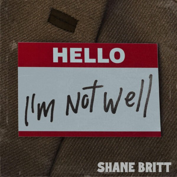 Shane Britt - I'm Not Well | Rock music review on Nagamag music magazine